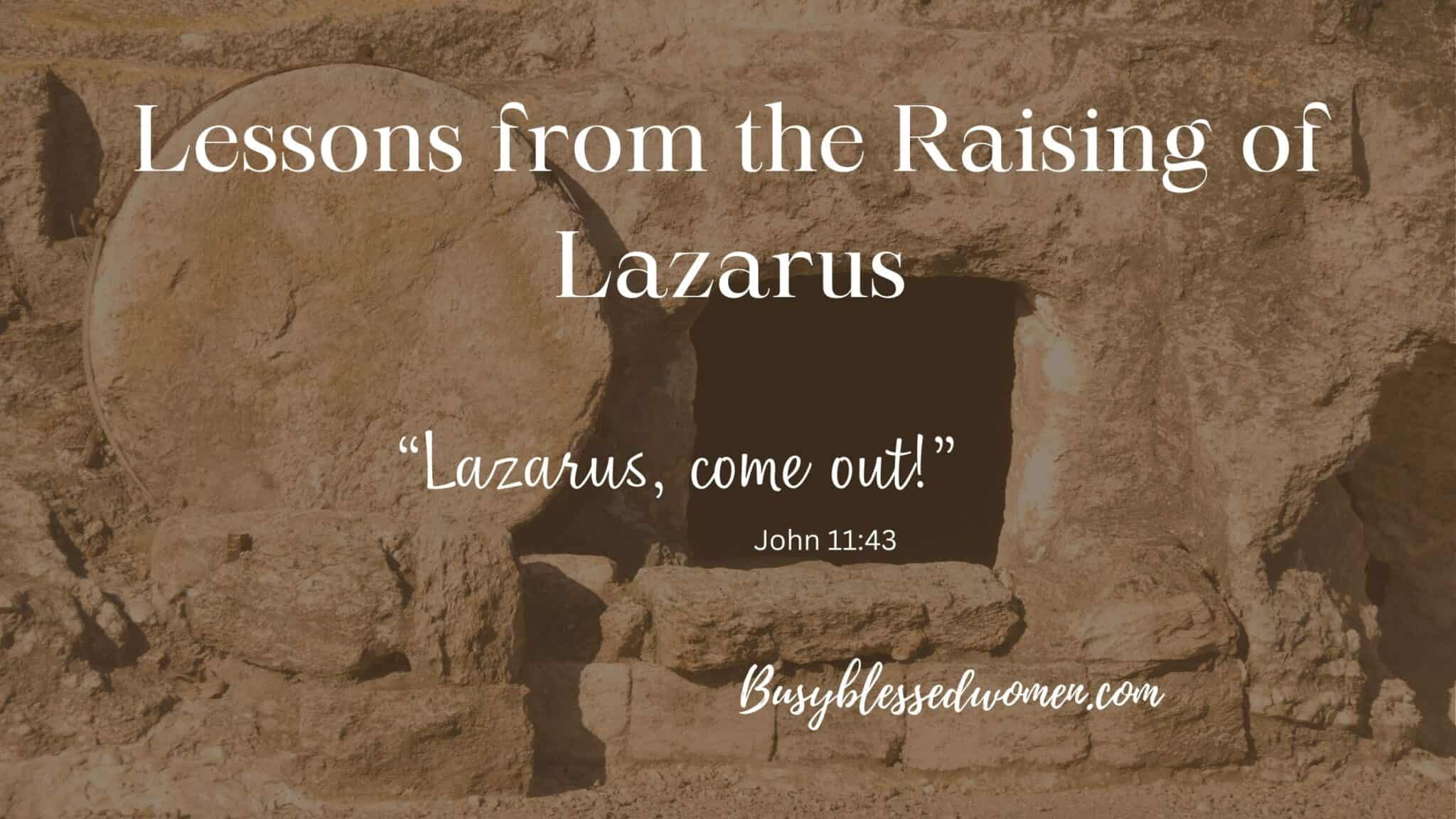 Lessons from the Raising of Lazarus-John 11:1-44