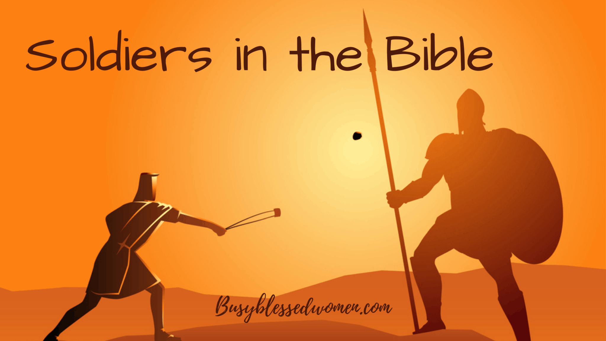 Soldiers in the Bible-Lessons of Faith and Courage