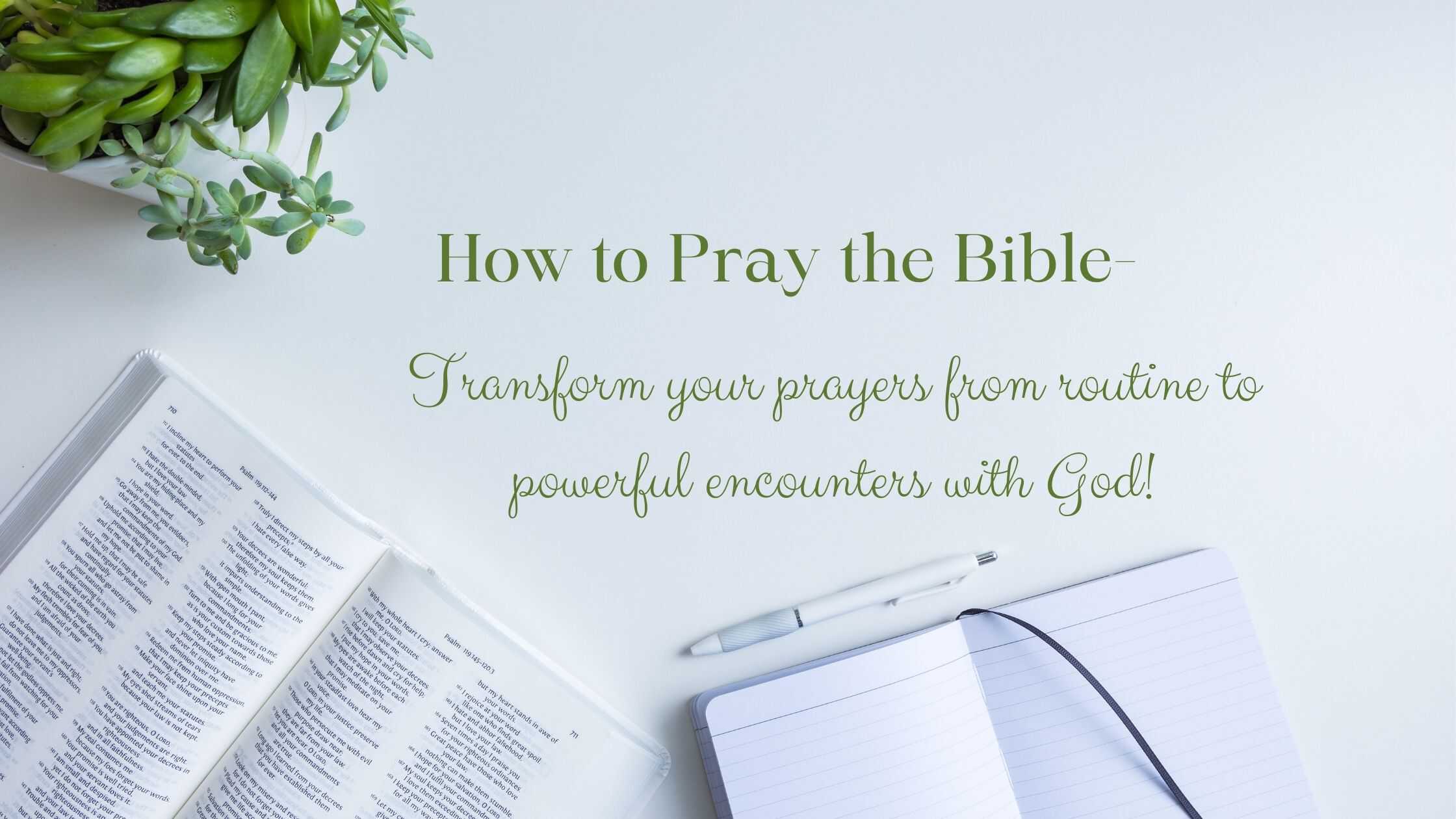 How To Pray the Bible- A Simple Guide to Powerful Prayers