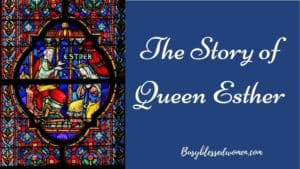 The Story of Queen Esther in the Bible