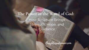The Power of the Word of God: How Scripture Brings Strength, Hope, and ...
