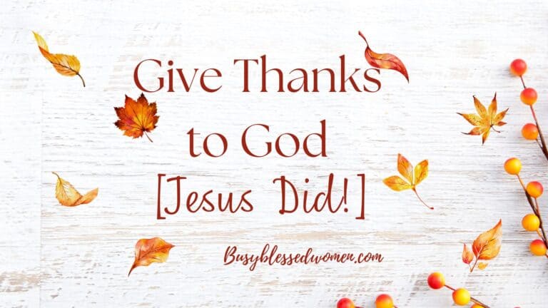 Give Thanks to God [Jesus Did!]