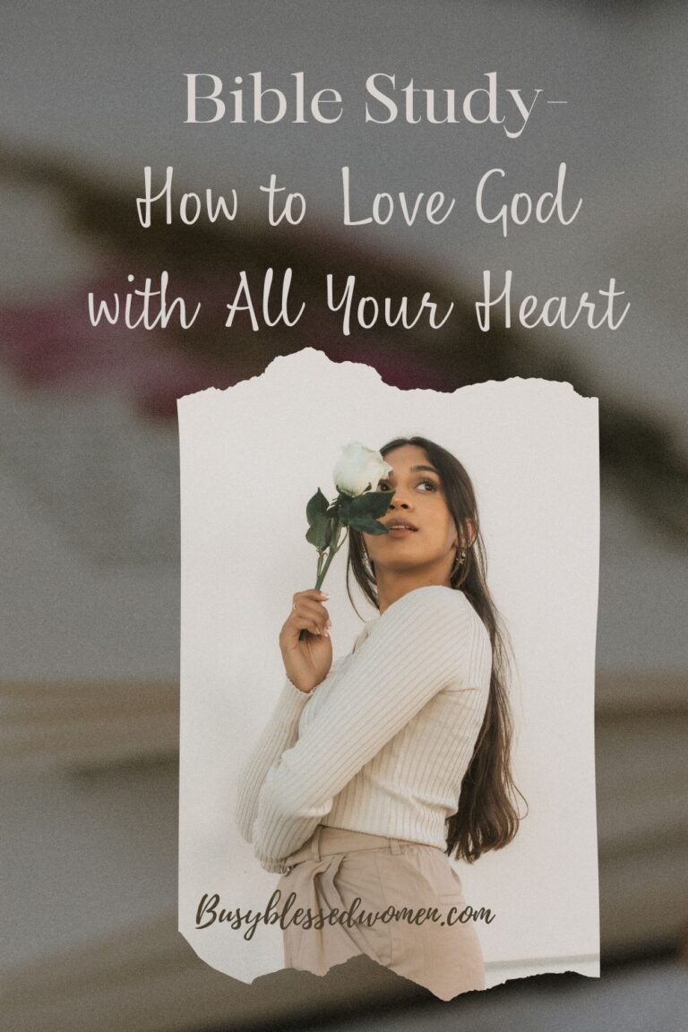 How to Love God with All Your Heart