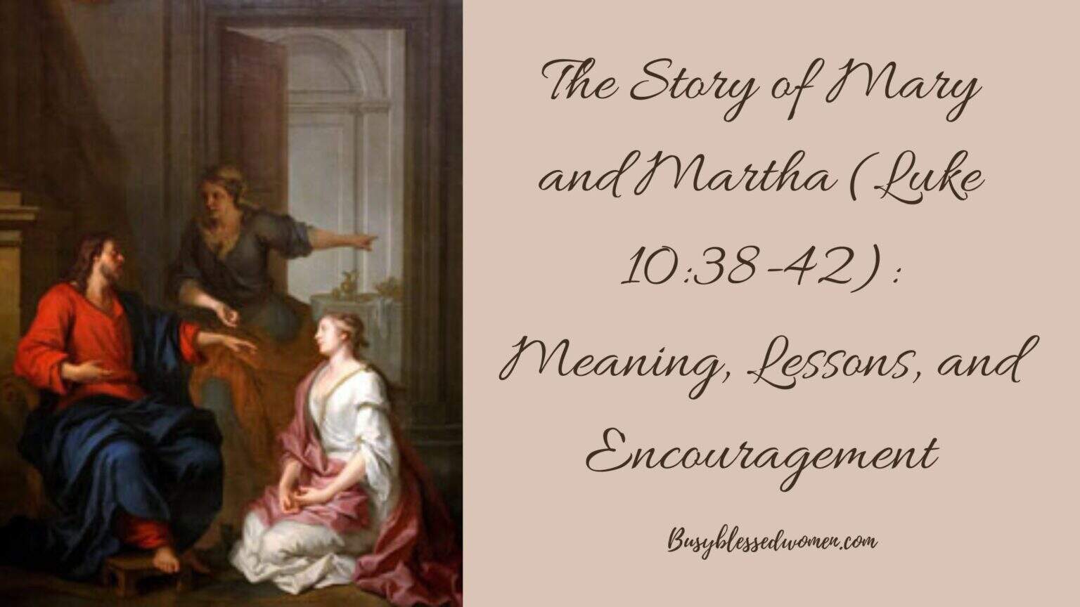 Mary and Martha Bible Story: Lessons on Priorities