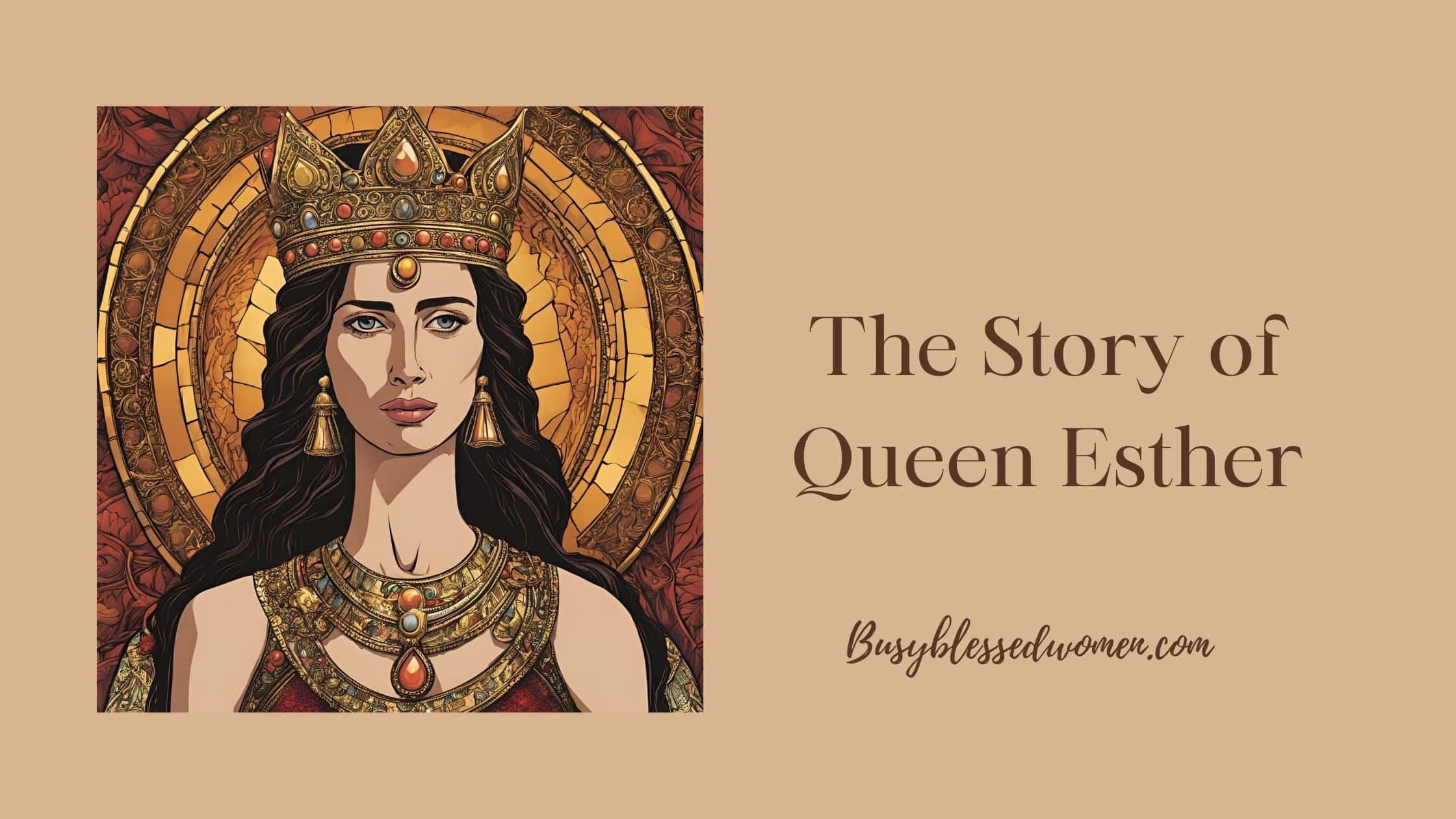 The Story of Queen Esther in the Bible