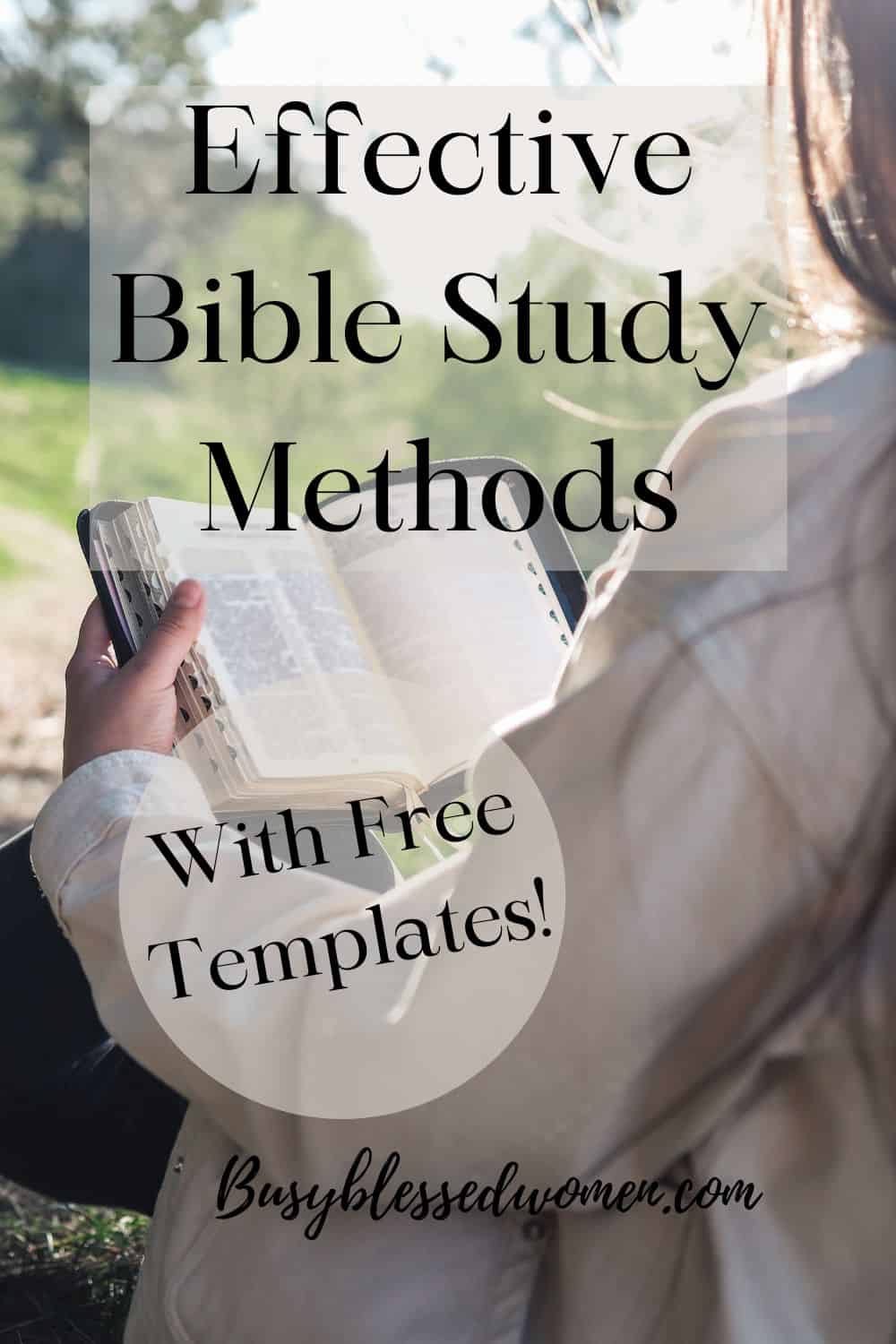 Effective Bible Study Methods [With Free Templates!]