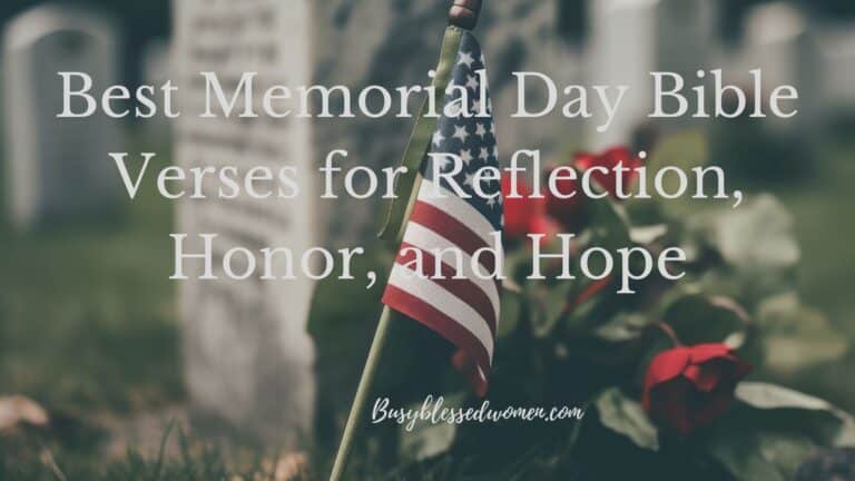 Memorial Day Bible Verses Honor the Fallen and Find Comfort