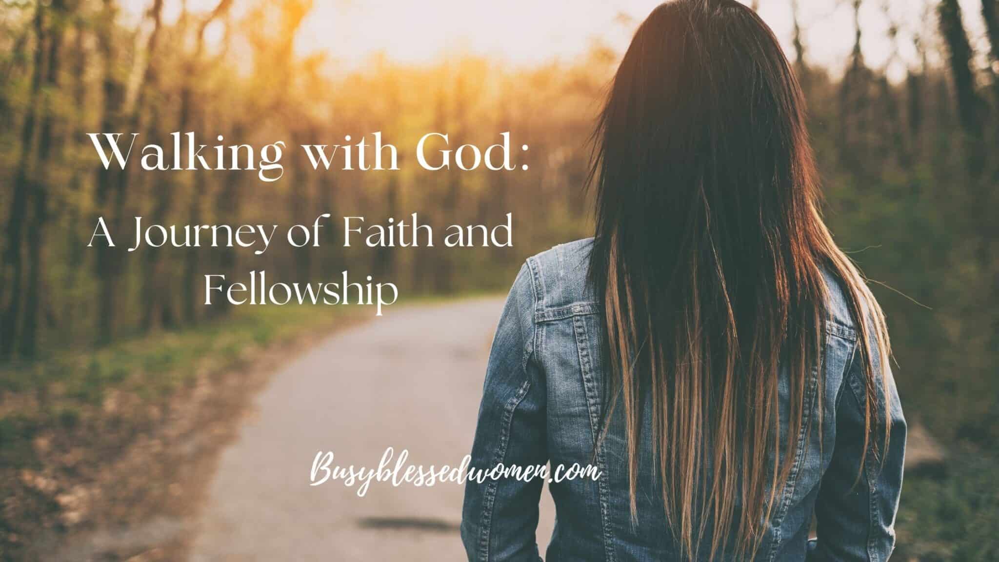 Walking with God: A Journey of Faith and Fellowship