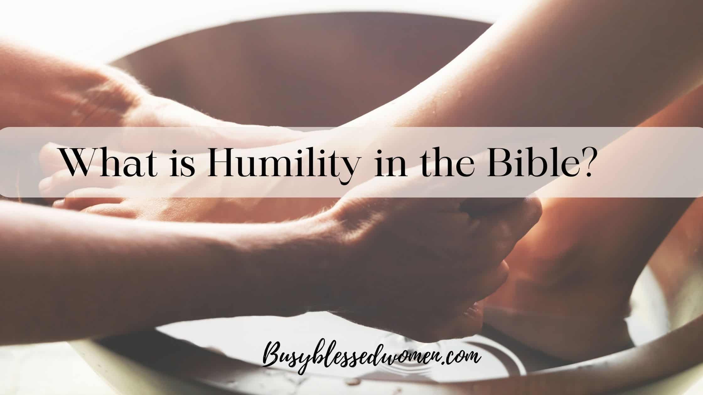 What is Humility in the Bible-[Biblical Definition]