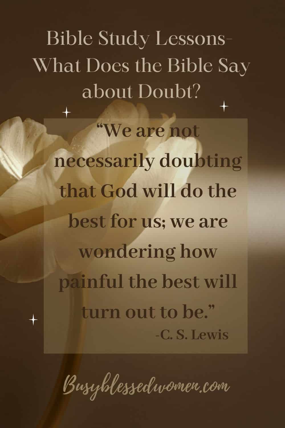 What Does the Bible Say About Doubt? Take Them to God!