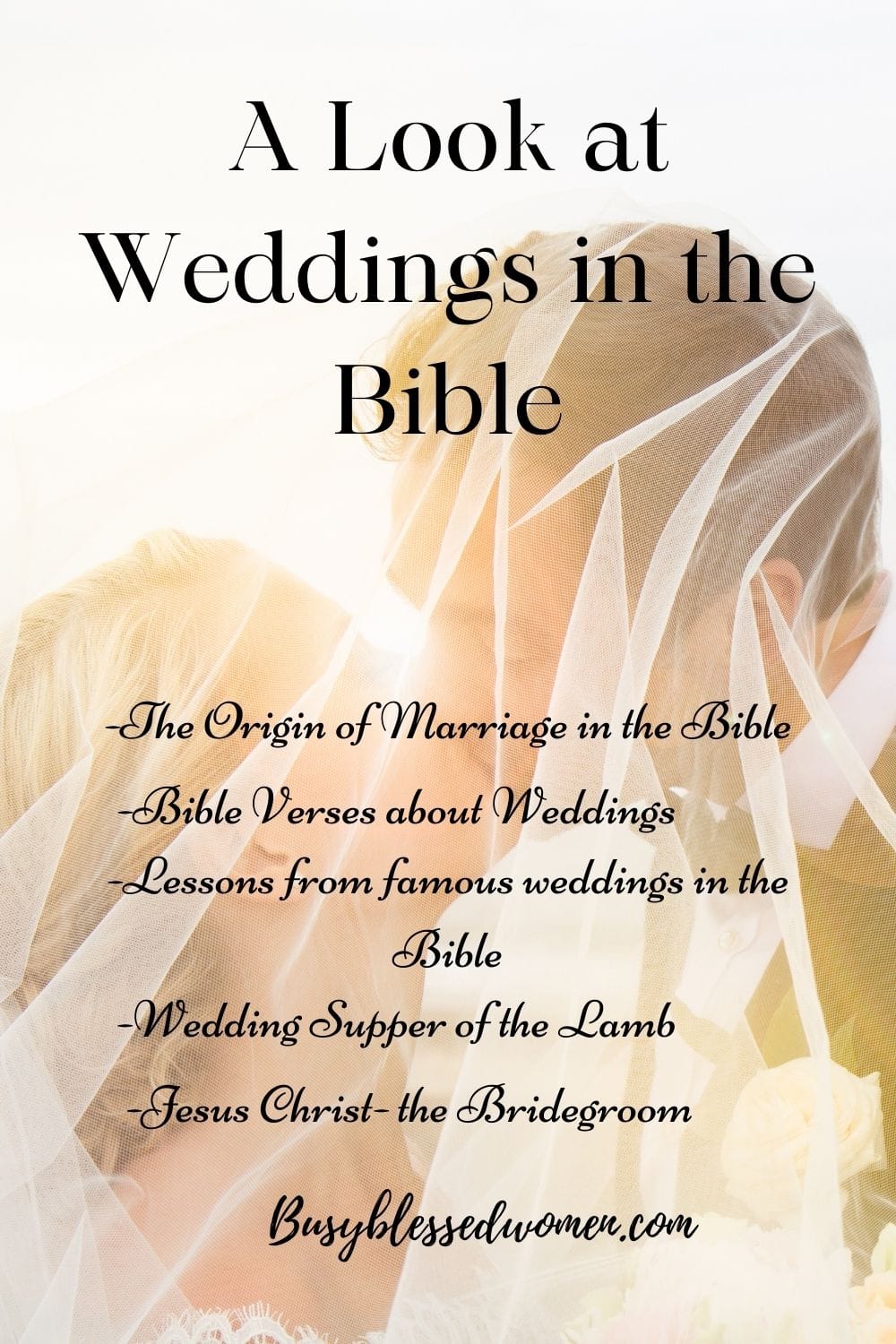Weddings In the Bible-Traditions, Lessons, and Meaning