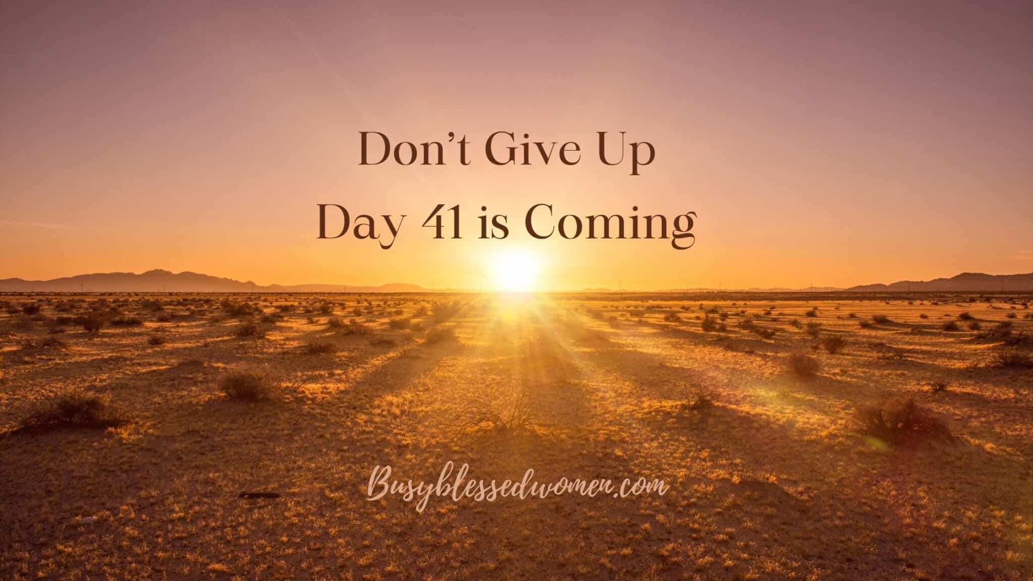 Hold on to Hope: Day 41 is Coming