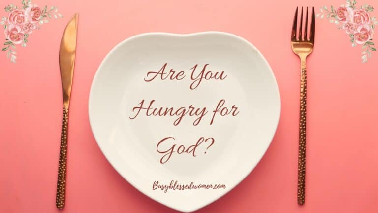 Are You Hungry for God? Learn How to Nourish Your Soul Daily